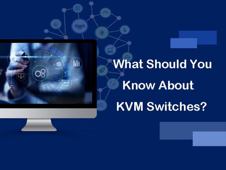 What Should You Know About KVM Switches? - Kinan | High-quality KVM ...