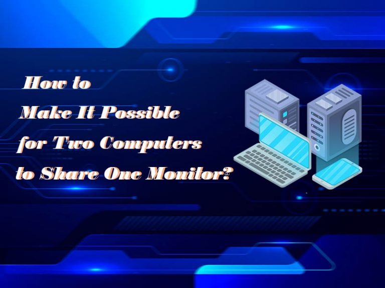 How to make it possible for two computers to share one monitor? - Kinan ...